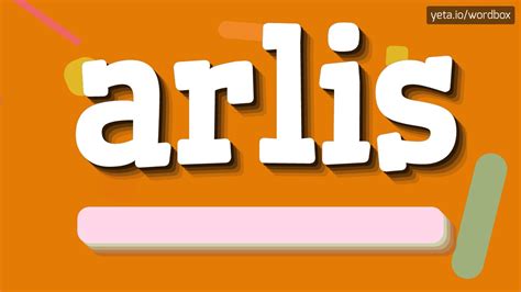 ARLIS - HOW TO PRONOUNCE IT? - YouTube