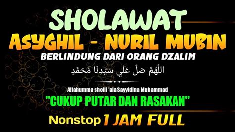 SHOLAWAT ASYGHIL NURIL MUBIN MERDU PENYEJUK HATI DAN FIKIRAN