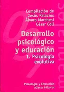 Libro Desarrollo Psicologico Y Educacion Psicologia Evolutiva Psicologia Evolutiva De