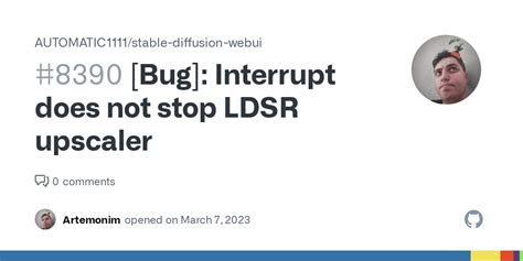 Bug Interrupt Does Not Stop Ldsr Upscaler · Issue 8390