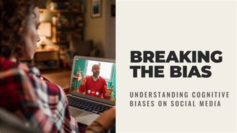 Understanding Cognitive Biases and Their Effect on Social Media Behaviors.