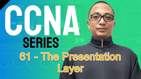 Free Ccna Training In Tagalog 61 The Presentation Layer Youtube