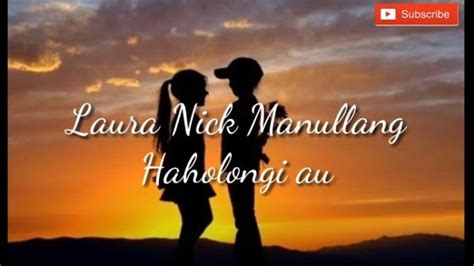 Arti Dan Lirik Lagu Batak Haholongi Au Dipopulerkan Oleh Laura Manullang Tribun Medan