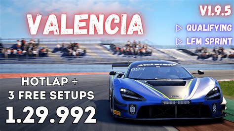 MCLAREN 720S GT3 EVO VALENCIA 1 29 9 HOTLAP FREE SETUP ACC V1 9