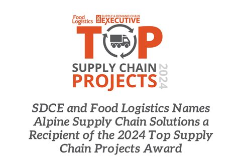 SDCE And Food Logistics Names Alpine A 2024 Top Supply Chain Projects