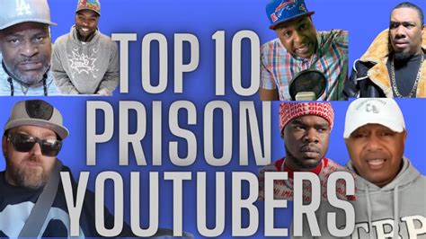 Top 10 Most Dangerous Prison Youtubers Youtube