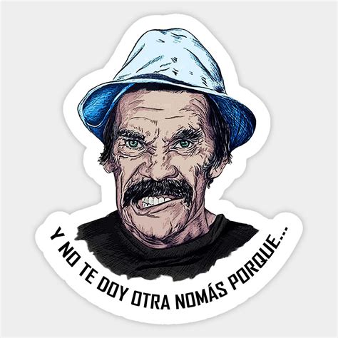 Don Monchito 2 Sticker Don Ramon Custom Stickers Stickers Funny