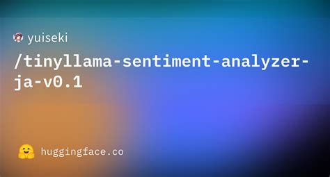 Yuiseki Tinyllama Sentiment Analyzer Ja V Hugging Face