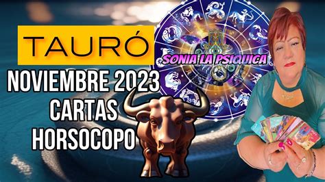 Tauro Noviembre Horoscopo Cartas Sonia La Psiquica YouTube