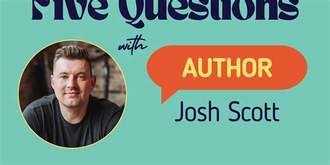 Five Questions With Author Josh Scott