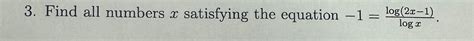 Solved Find All Numbers X Satisfying The Equation Chegg Com