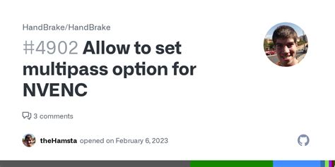 Allow To Set Multipass Option For Nvenc · Issue 4902 · Handbrake