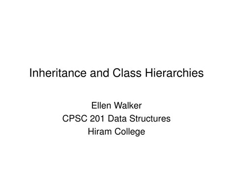Ppt Inheritance And Class Hierarchies Powerpoint Presentation Free