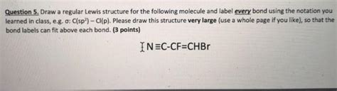 Solved Question Draw A Regular Lewis Structure For The Chegg Com