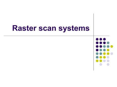 lecture raster and random scan systems ppt computing technology