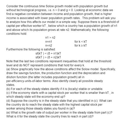 Solved Consider The Continuous Time Solow Growth Model With Chegg