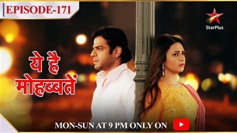 Ye Hai Mohabbatein Season 1 Episode 171 Youtube