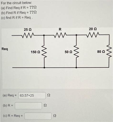 Solved For The Circuit Below A Find Req If R77Ω B Find