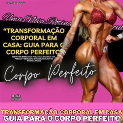 Transformação Corporal em Casa Guia para o Corpo Perfeito Treino d