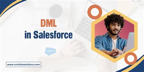crs info solutions on linkedin understanding dml in salesforce apex