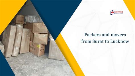 Packers And Movers From Surat To Lucknow Rehousing Packers And