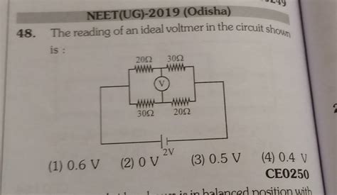 Neet Ug 2019 Odisha 48 The Reading Of An Ideal Voltmer In The Circuit