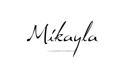 Mikayla Name Tattoo Designs Name Tattoo Name Tattoos Tattoo Designs