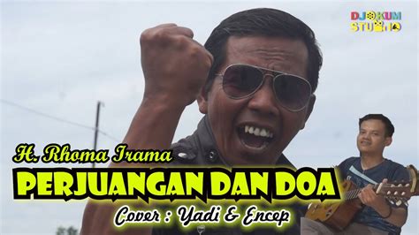 PERJUANGAN DAN DOA COVER YADI ENCEP CIPTAAN H RHOMA IRAMA