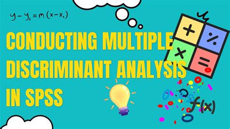 Conducting Multiple Discriminant Analysis In Statistical Package For The Social Sciences SPSS