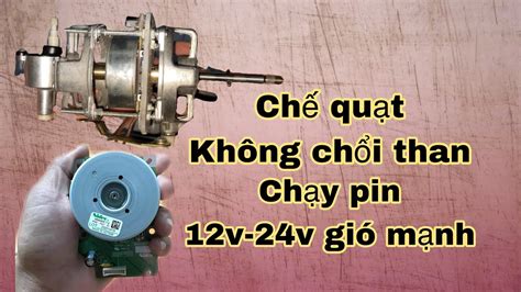 Cách Chạy động Cơ Không Chổi Than Chế Quạt Dùng Pin 12v 24v Youtube