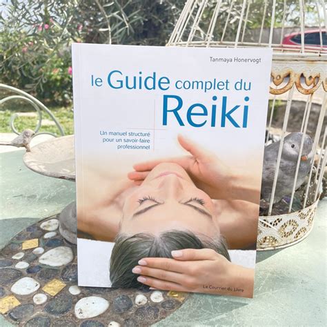 Le Guide Complet Du Reiki La Porte Des Secrets