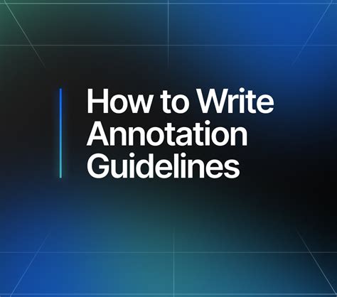 5 Best Practices For Writing Annotation Guidelines
