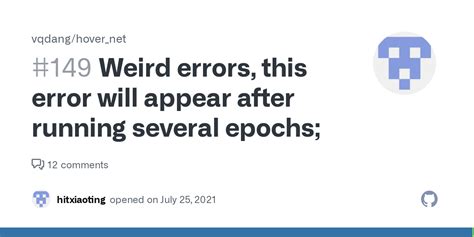 weird errors this error will appear after running several epochs