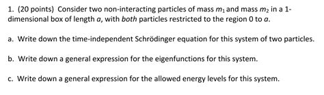 Solved 1 20 Points Consider Two Non Interacting Particles Chegg
