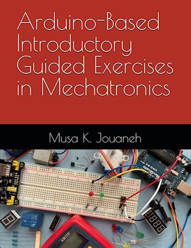 Arduino Based Introductory Guided Exercises In Mechatronics Learning Center