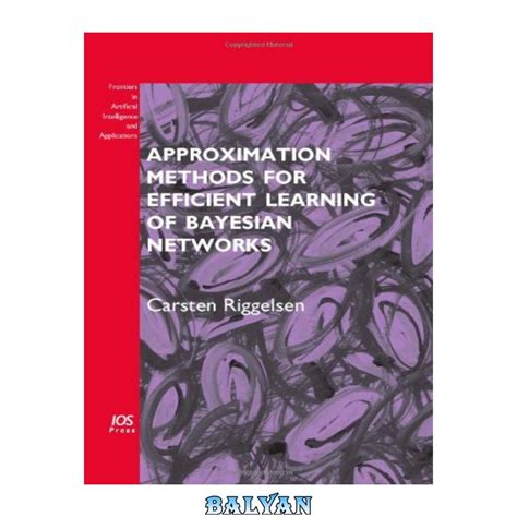 روش های تقریب برای یادگیری کارآمد شبکه های بیزی وبلاگ کتابخانه دیجیتال بلیان