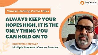 Cancer Healing Circle Talks With Dilip Kumar Mevada Multiple Myeloma