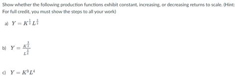 Solved Show Whether The Following Production Functions