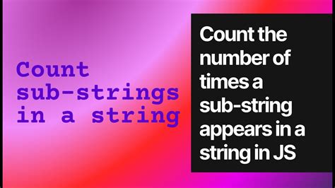 count the number of times a sub string appears in a string youtube