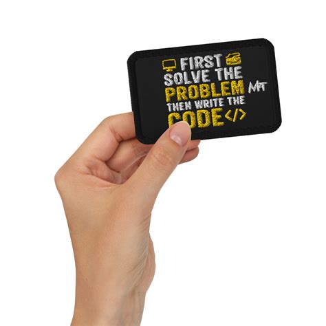 first solve the problem then write the code embroidered patches