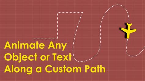 Animate Any Object Or Text Along A Custom Path