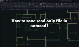 How To Save Read Only File In Autocad