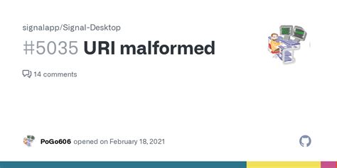 Uri Malformed · Issue 5035 · Signalappsignal Desktop · Github