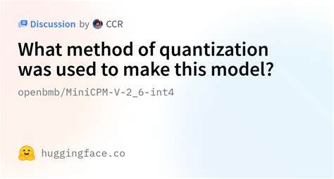 Openbmb MiniCPM V 2 6 Int4 What Method Of Quantization Was Used To Make This Model