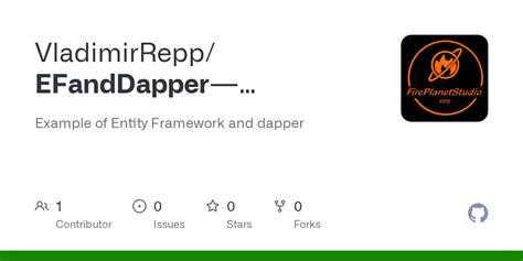 Github Vladimirreppefanddapper Example Of Entity Framework And