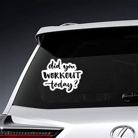 Did You Workout Today Sport Slogan Sticker