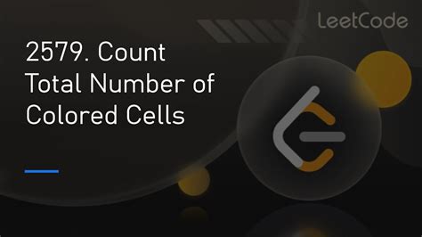 2579 Count Total Number Of Colored Cells Solving It Uncut 🔥 05 03 25 Youtube