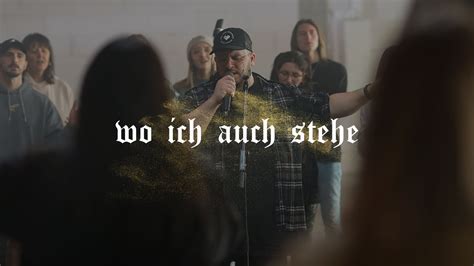Wo Ich Auch Stehe Spontaneous LIVE Alive Worship YouTube