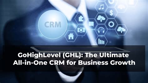 Gohighlevel Ghl The Ultimate All In One Crm For Business Growth