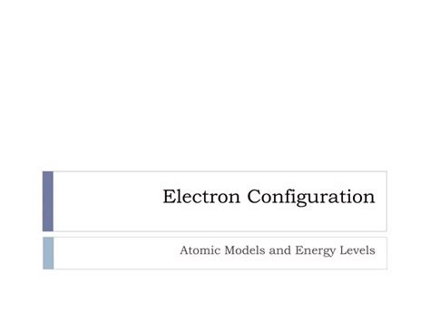 Ppt Electron Configuration Powerpoint Presentation Free Download
